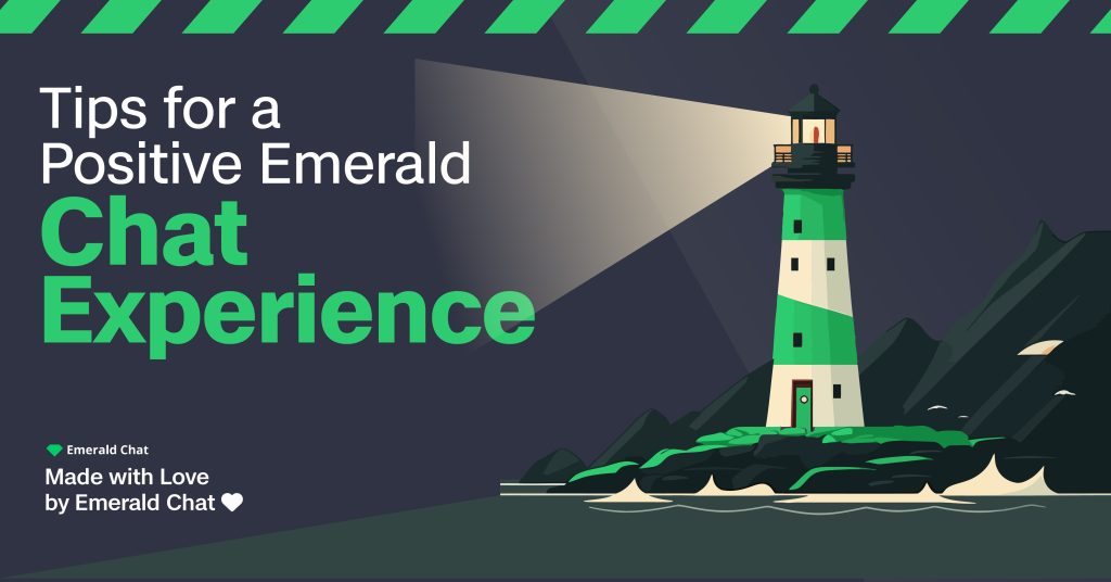 Tips for a Positive Emerald Chat Experience | Emerald Chat